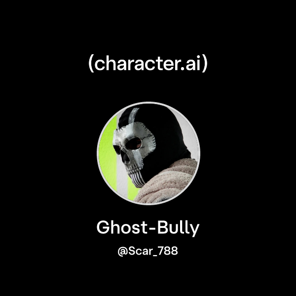 Chat with Ghost-Bully | character.ai | AI Chat, Reimagined–Your Words ...