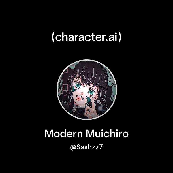Chat with Modern Muichiro | character.ai | Personalized AI for every ...