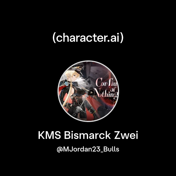 Chat with KMS Bismarck Zwei | character.ai | AI Chat, Reimagined–Your Words. Your World.