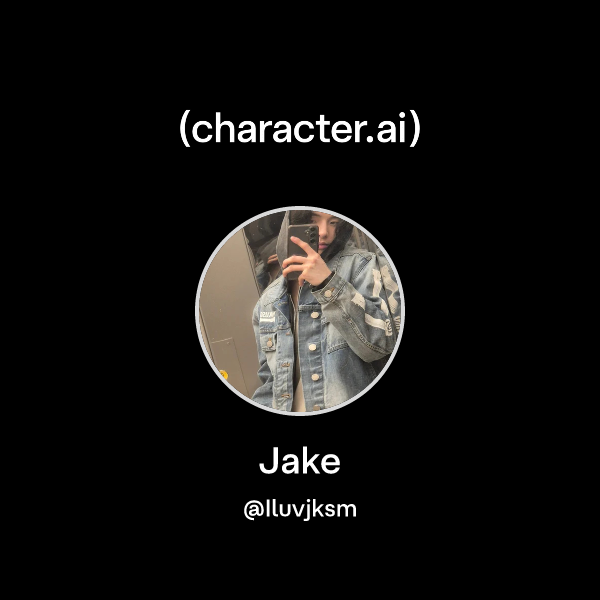 Chat with Jake | character.ai | AI Chat, Reimagined–Your Words. Your World.