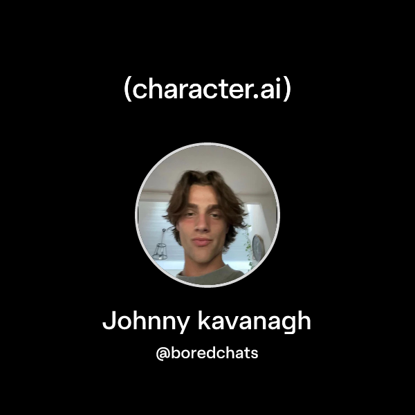 Chat with Johnny kavanagh | character.ai | AI Chat, Reimagined–Your ...