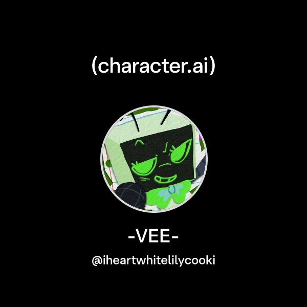 Chat with -VEE- | character.ai | Personalized AI for every moment of ...