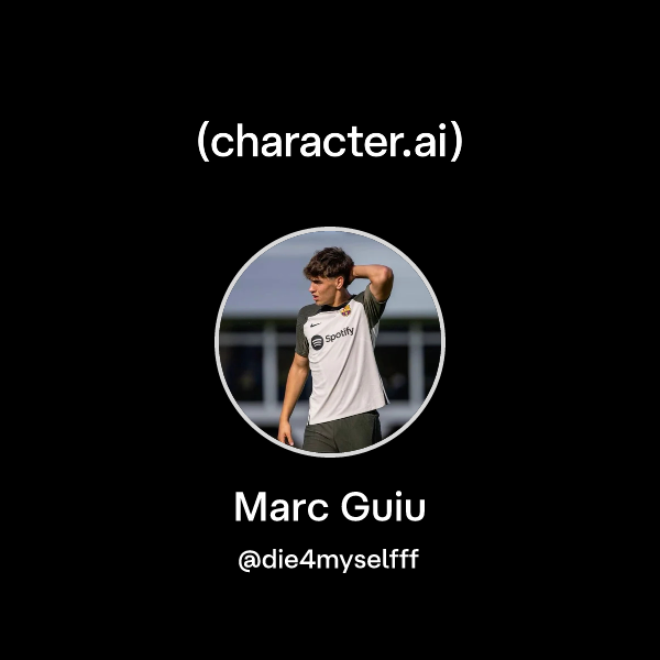 Chat with Marc Guiu | character.ai | Personalized AI for every moment of your day
