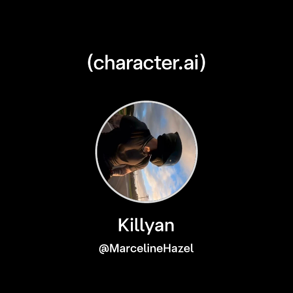 Chat with Killyan | character.ai | Personalized AI for every moment of ...