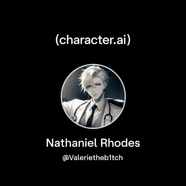 Chat with Nathaniel Rhodes | character.ai | AI Chat, Reimagined–Your ...