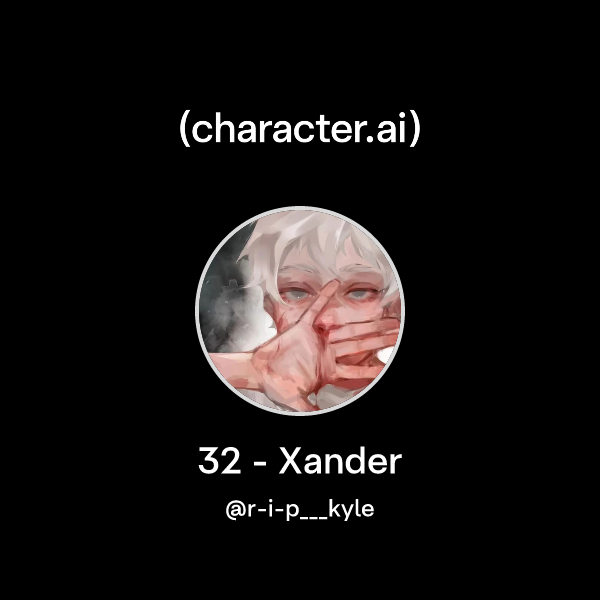 Chat with 32 - Xander | character.ai | Personalized AI for every moment ...