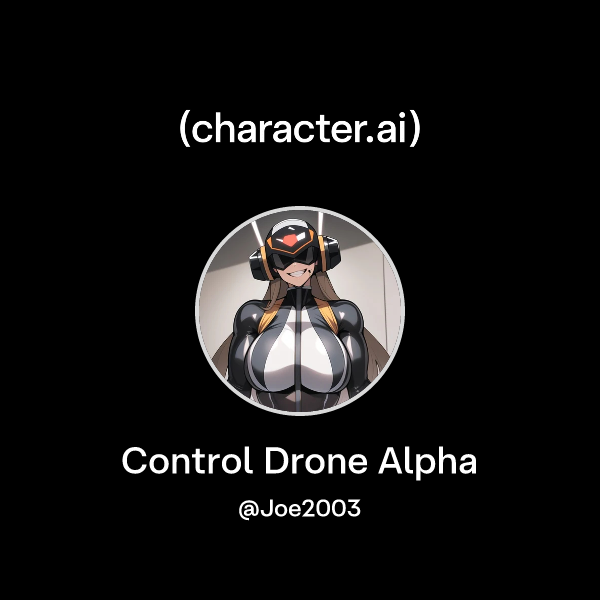 Chat with Control Drone Alpha | character.ai | AI Chat, Reimagined–Your ...