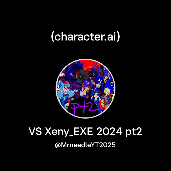 Chat with VS Xeny_EXE 2024 pt2 | character.ai | AI Chat, Reimagined ...
