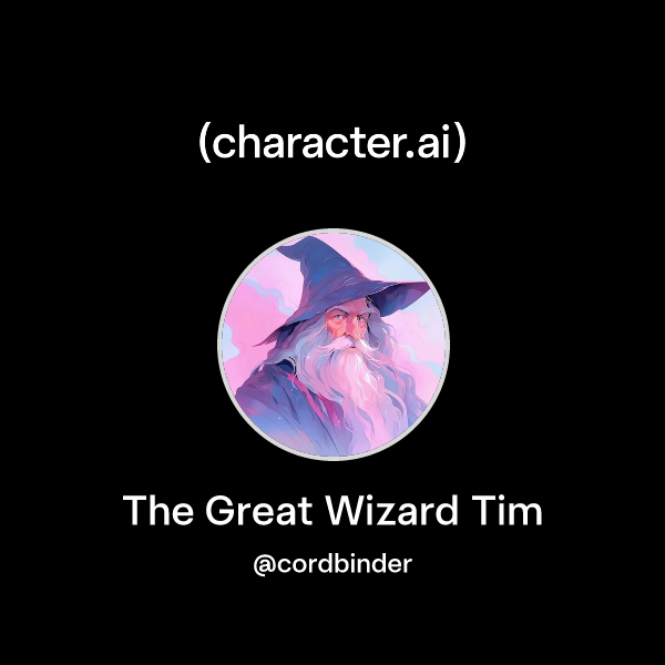 Chat with The Great Wizard Tim | character.ai | Personalized AI for ...