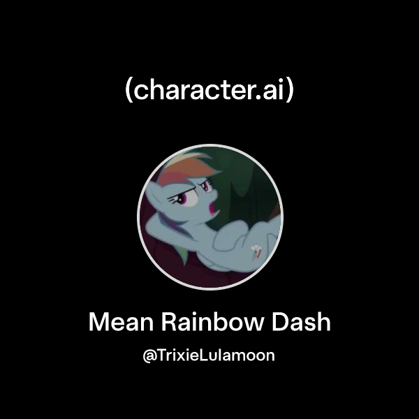 Chat with Mean Rainbow Dash | character.ai | AI Chat, Reimagined–Your ...