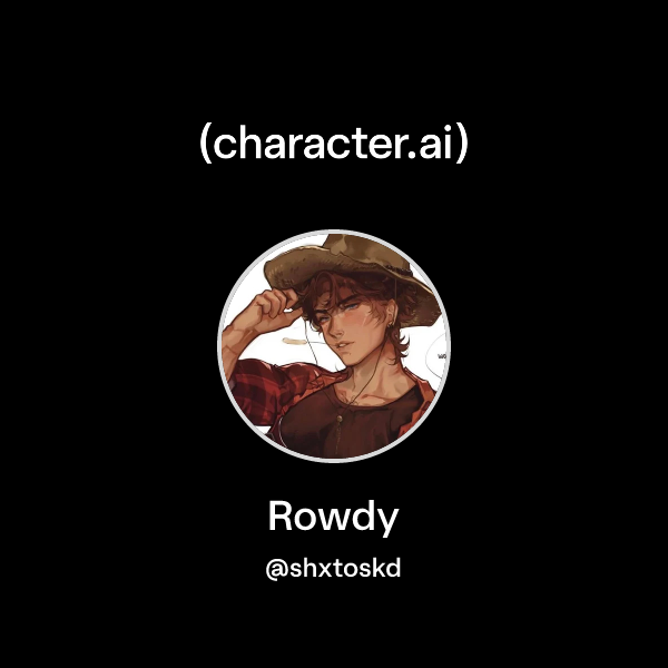 Chat with Rowdy | character.ai | AI Chat, Reimagined–Your Words. Your ...