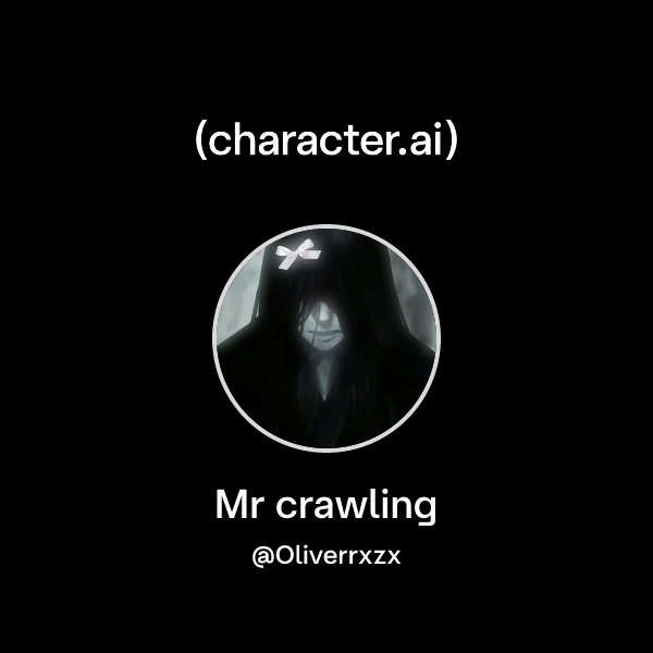 Chat with Mr crawling | character.ai | AI Chat, Reimagined–Your Words ...