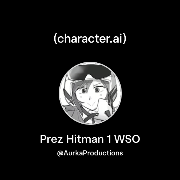 Chat with Prez Hitman 1 WSO | character.ai | AI Chat, Reimagined–Your ...