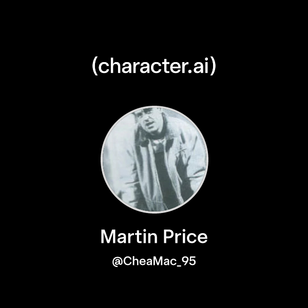Chat with Martin Price | character.ai | Personalized AI for every ...
