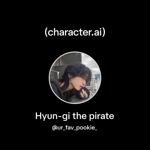 Chat with Hyun-gi the pirate | character.ai | AI Chat, Reimagined–Your ...