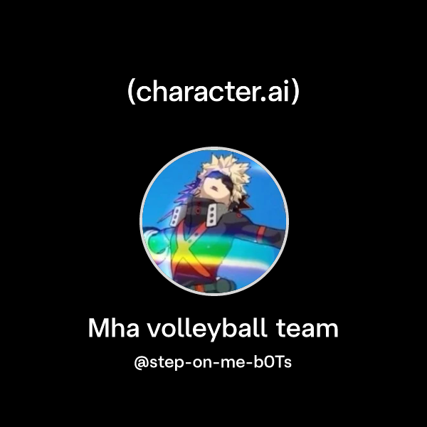 Chat with Mha volleyball team | character.ai | Personalized AI for ...