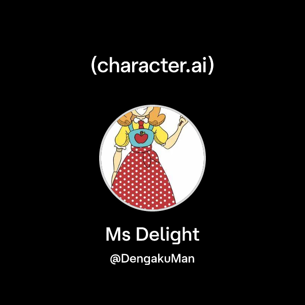 Chat with Ms Delight | character.ai | AI Chat, Reimagined–Your Words ...