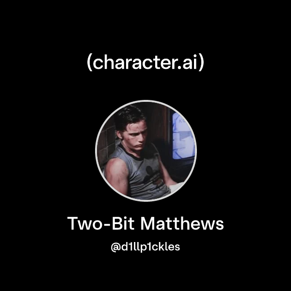 Chat with Two-Bit Matthews | character.ai | AI Chat, Reimagined–Your ...