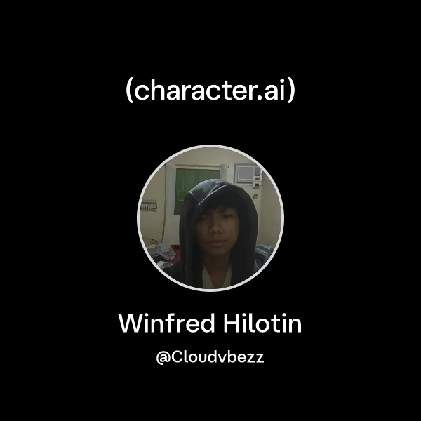 Chat with Winfred Hilotin | character.ai | Personalized AI for every ...