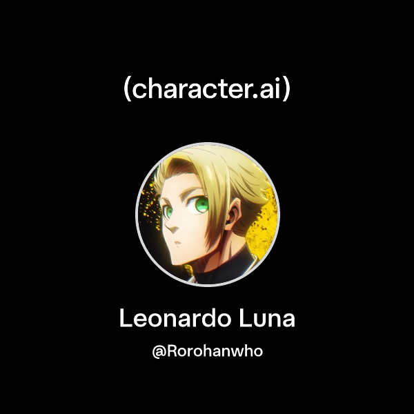 Chat with Leonardo Luna | character.ai | AI Chat, Reimagined–Your Words ...