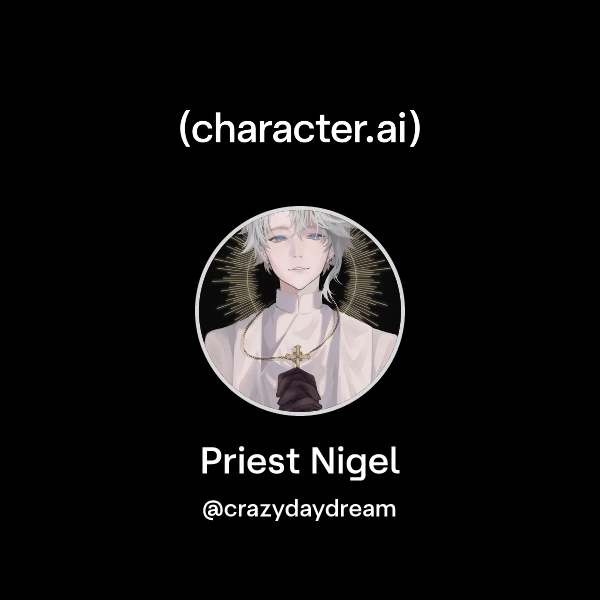 Chat with Priest Nigel | character.ai | AI Chat, Reimagined–Your Words ...