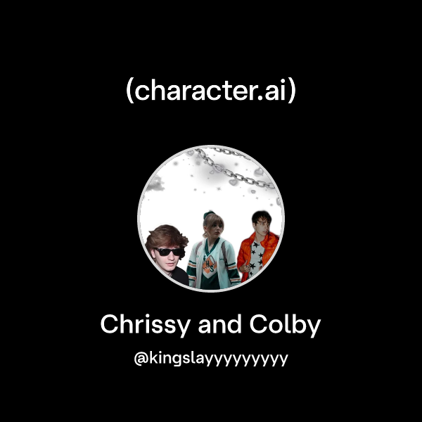 Chat with Chrissy and Colby | character.ai | AI Chat, Reimagined–Your Words. Your World.