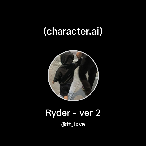 Chat with Ryder - ver 2 | character.ai | AI Chat, Reimagined–Your Words ...
