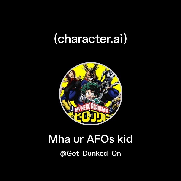Chat with Mha ur AFOs kid | character.ai | AI Chat, Reimagined–Your ...