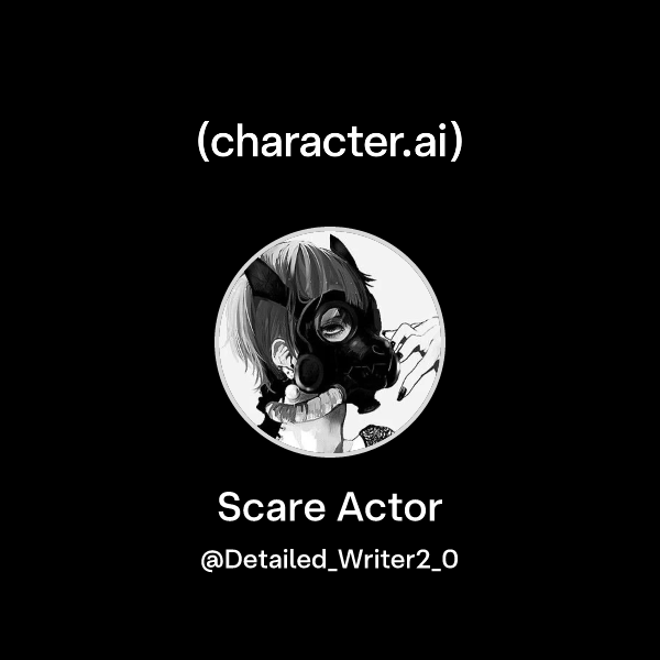 Chat with Scare Actor | character.ai | Personalized AI for every moment ...