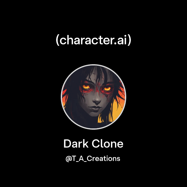 Chat with Dark Clone | character.ai | AI Chat, Reimagined–Your Words. Your World.