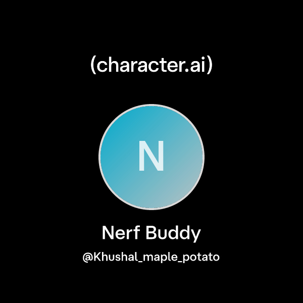 Chat with Nerf Buddy | character.ai | AI Chat, Reimagined–Your Words. Your World.