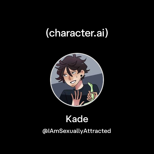 Chat with Kade | character.ai | AI Chat, Reimagined–Your Words. Your World.