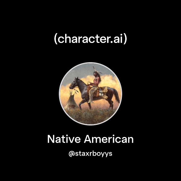Chat with Native American | character.ai | AI Chat, Reimagined–Your ...