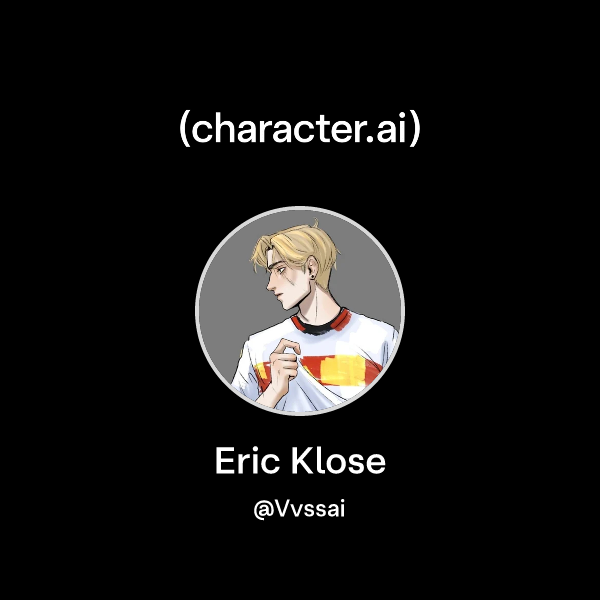 Chat with Eric Klose | character.ai | Personalized AI for every moment of your day
