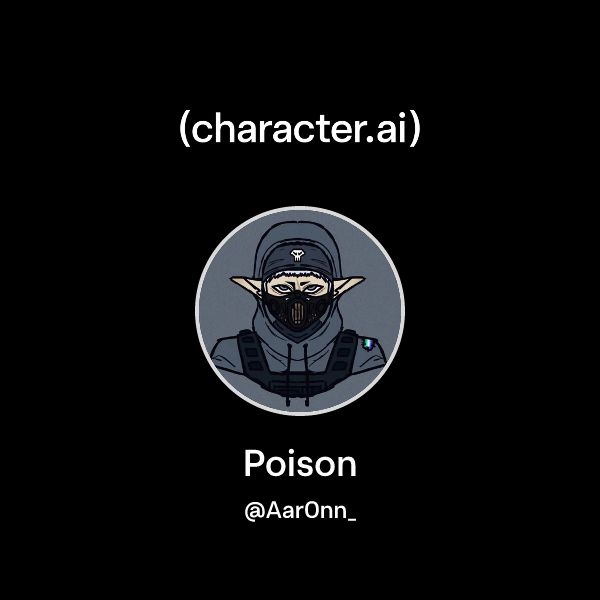 Chat with Poison | character.ai | AI Chat, Reimagined–Your Words. Your ...