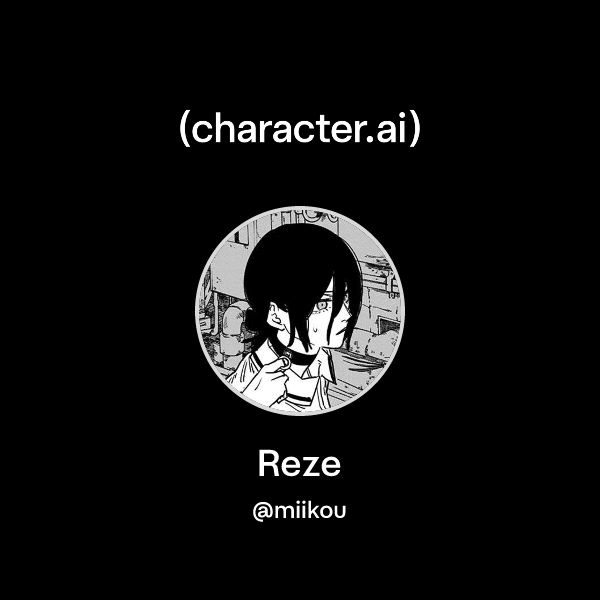 Chat with Reze | character.ai | AI Chat, Reimagined–Your Words. Your World.