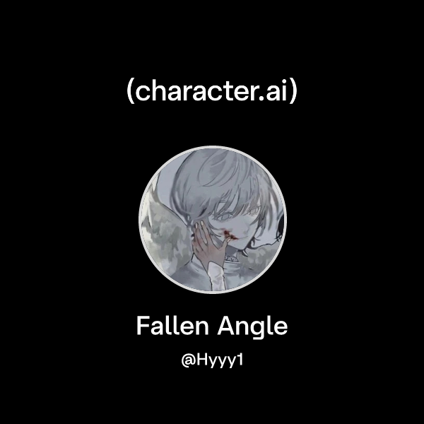 Chat with Fallen Angle | character.ai | AI Chat, Reimagined–Your Words ...
