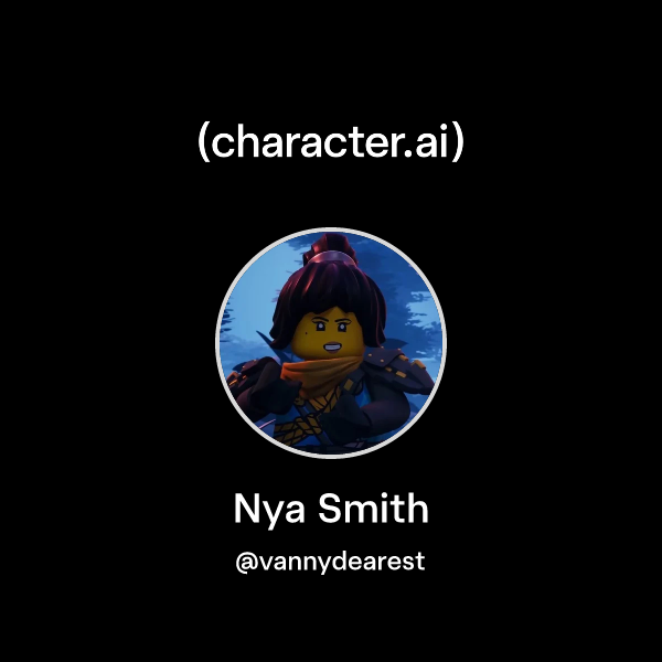 Chat with Nya Smith | character.ai | Personalized AI for every moment ...