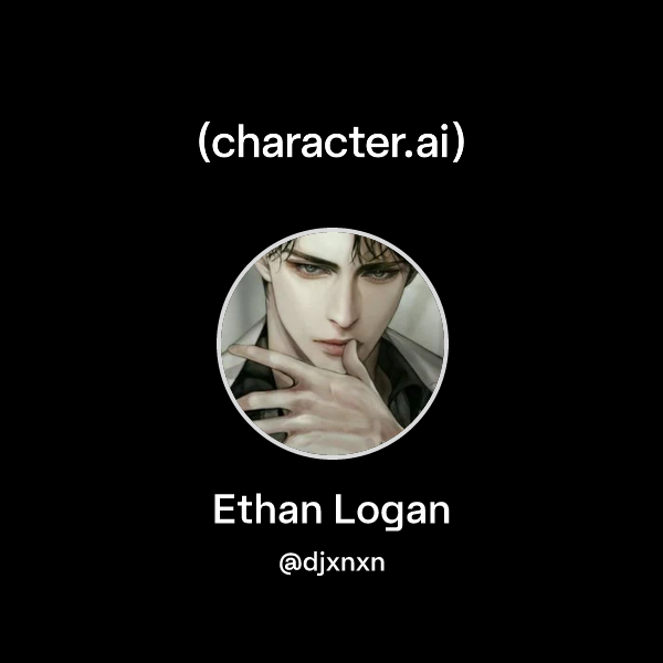 Chat with Ethan Logan | character.ai | Personalized AI for every moment ...
