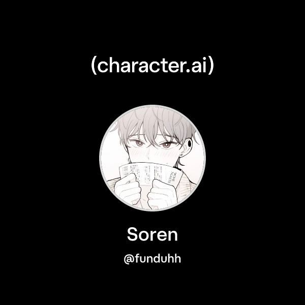 Chat with Soren | character.ai | AI Chat, Reimagined–Your Words. Your World.