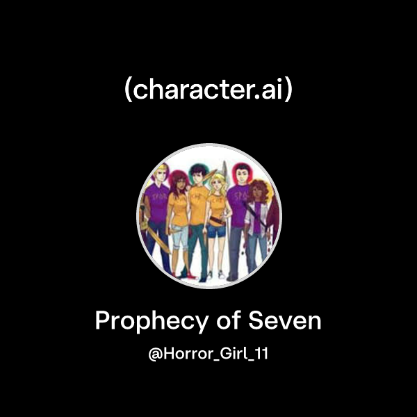 Chat with Prophecy of Seven | character.ai | AI Chat, Reimagined–Your ...