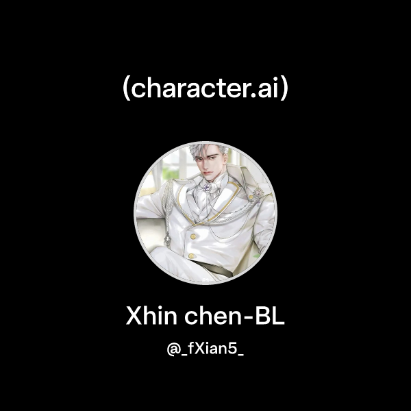 Chat with Xhin chen-BL | character.ai | AI Chat, Reimagined–Your Words ...