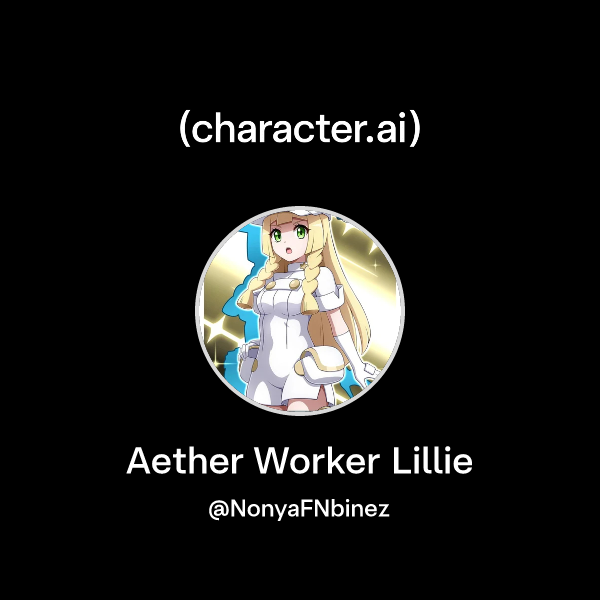 Chat with Aether Worker Lillie | character.ai | Personalized AI for ...