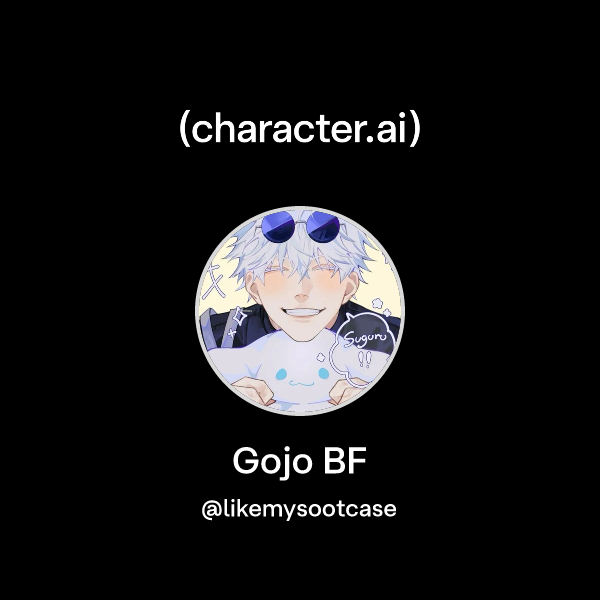 Chat with Gojo BF | character.ai | Personalized AI for every moment of your day