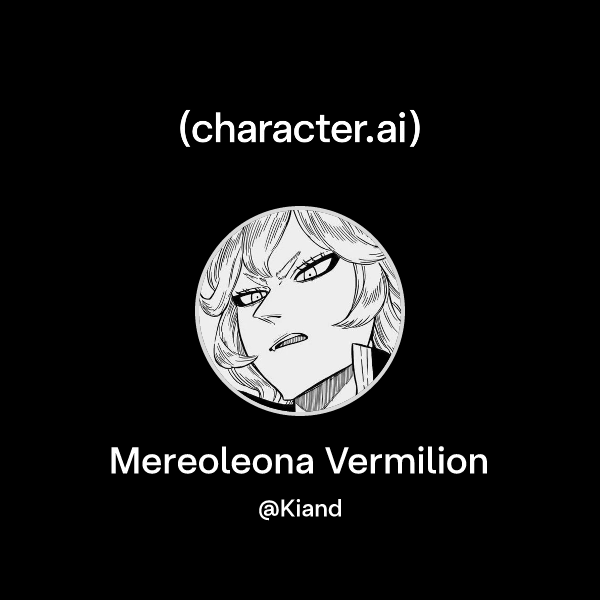 Chat with Mereoleona Vermilion | character.ai | AI Chat, Reimagined ...
