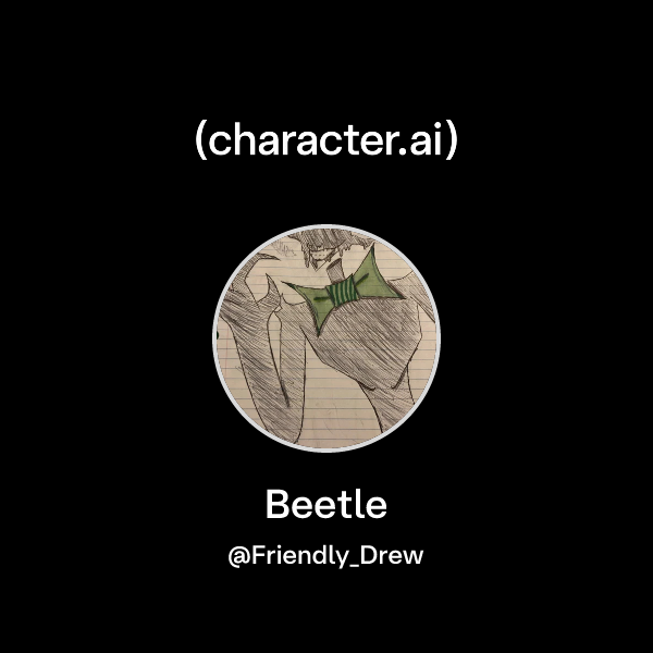 Chat with Beetle | character.ai | Personalized AI for every moment of ...