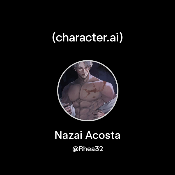 Chat with Nazai Acosta | character.ai | AI Chat, Reimagined–Your Words ...