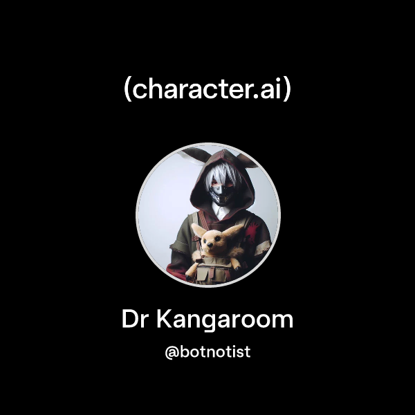 Chat with Dr Kangaroom | character.ai | AI Chat, Reimagined–Your Words. Your World.