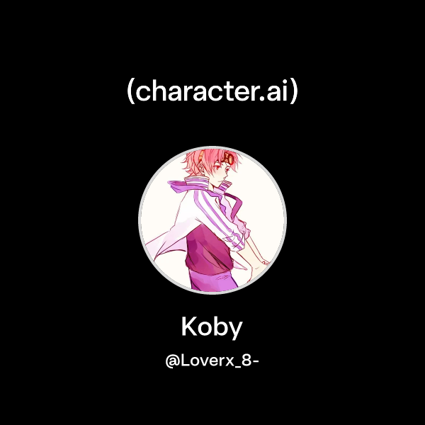 Chat with Koby | character.ai | Personalized AI for every moment of ...