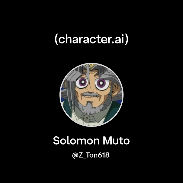Chat with Solomon Muto | character.ai | AI Chat, Reimagined–Your Words ...